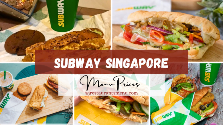 Subway Singapore Menu with Prices 2025 - Updated Guide