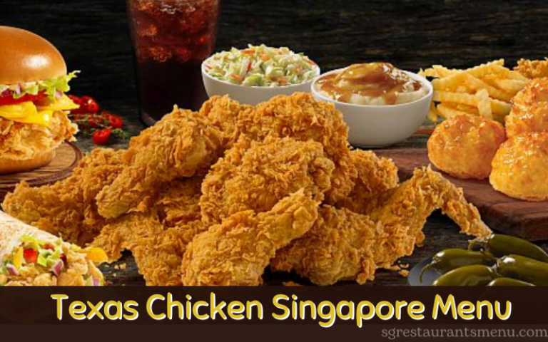 Texas Chicken Menu Singapore Prices 2025 - Promos & Reviews