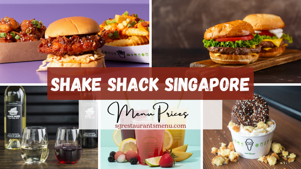 Shake Shack Menu Singapore With Updated Prices 2024