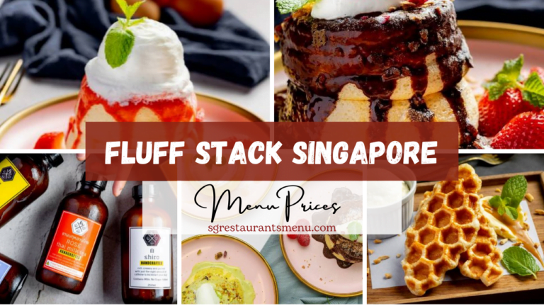 Fluff Stack Menu Prices Singapore (Updated 2024)