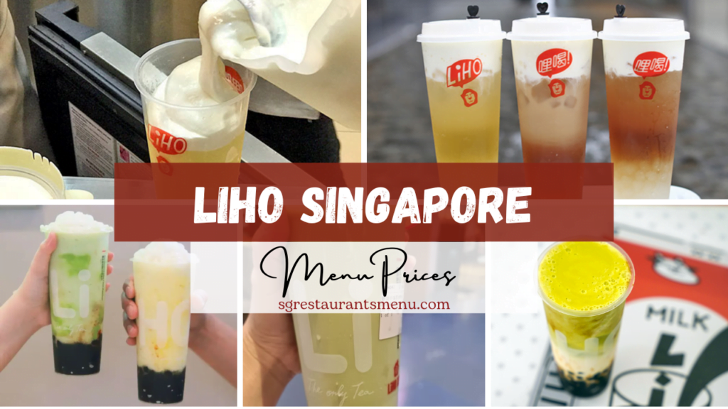 Liho Menu Singapore With Prices (Updated 2025)