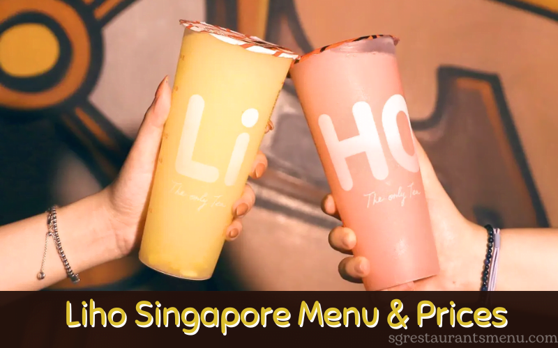 Liho Menu Singapore With Prices 2024