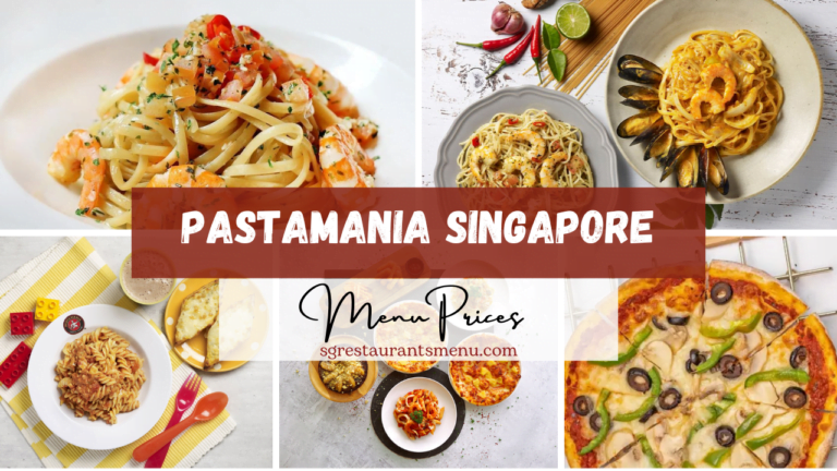 PastaMania Menu Prices & Promotions 2024 in Singapore