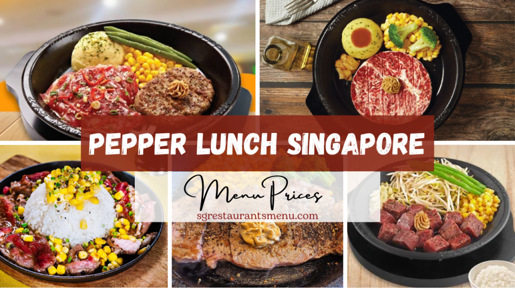 Pepper Lunch Menu Prices with Promotions Singapore 2024