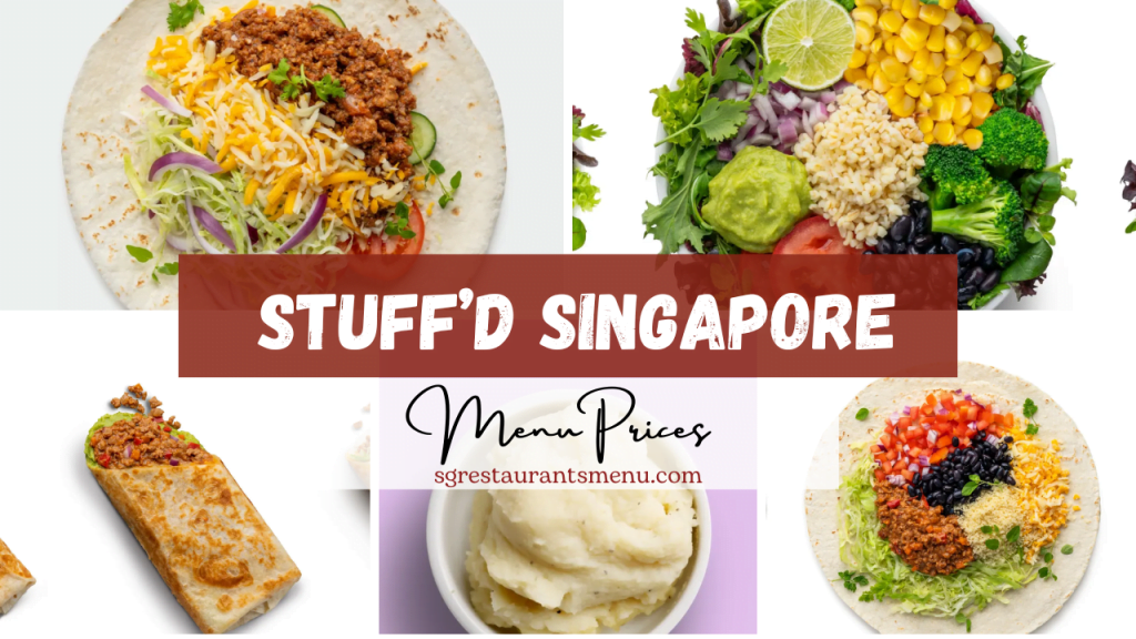 Stuff'd Menu Singapore With Updated Prices 2025