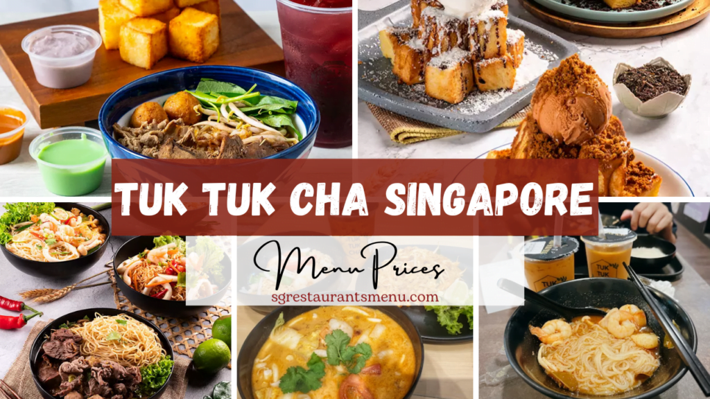 Tuk Tuk Cha Menu Prices Singapore 2025
