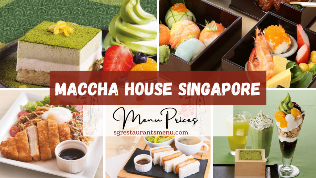 Maccha House Menu Prices Singapore 2024