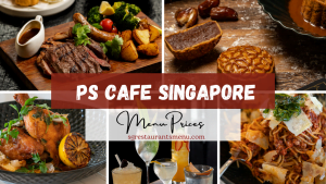 PS Cafe Menu Singapore Prices 2024 - Gift Cards & Reviews