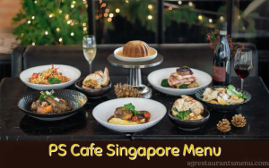 PS Cafe Menu Singapore Prices 2024 - Gift Cards & Reviews