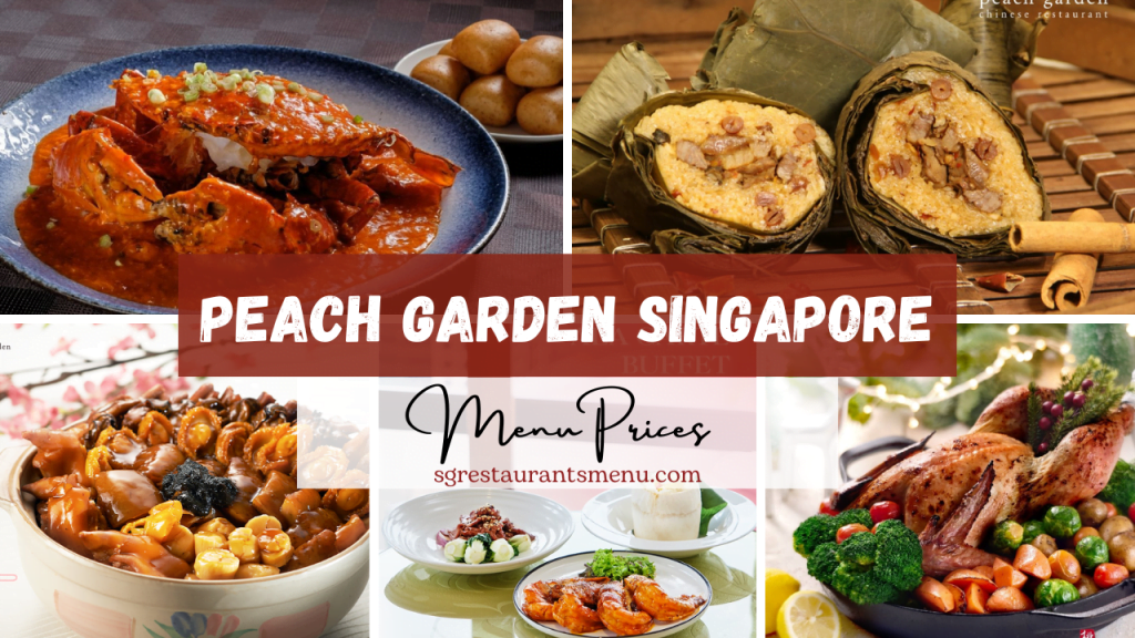 Peach Garden Menu Singapore With Prices 2024