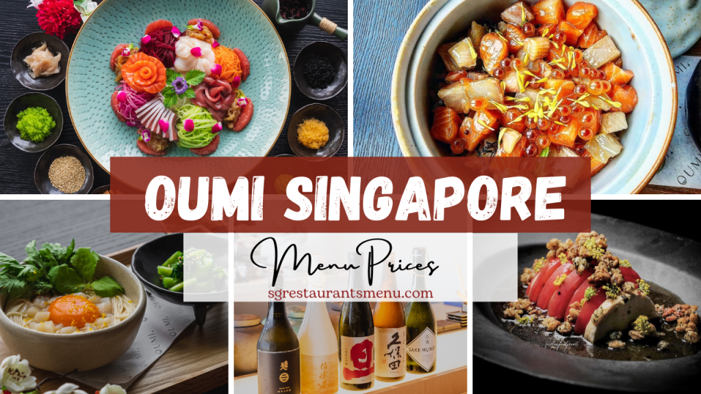 Oumi Menu Singapore With Prices (Updated 2024)