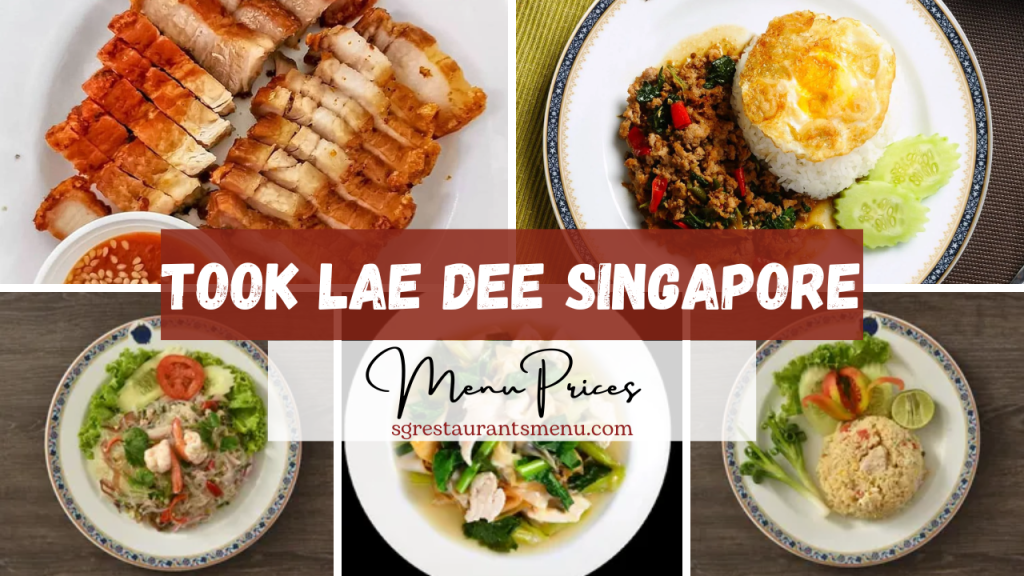 Took Lae Dee Menu Prices in Singapore 2024