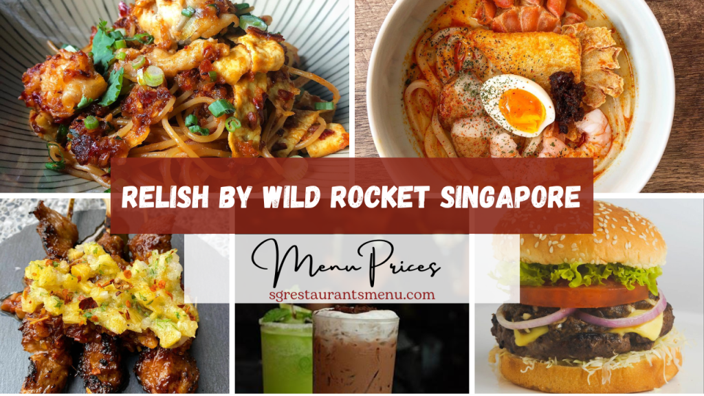 Relish Menu Singapore With Prices - Updated 2024